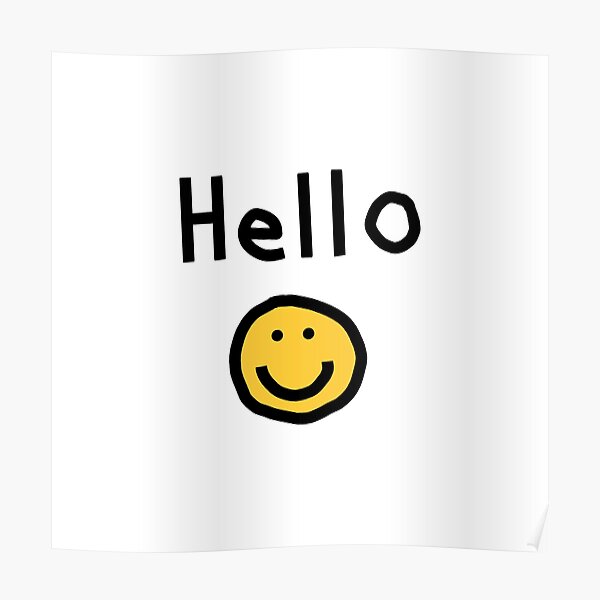 "Hello with Smiley Face" Poster for Sale by ellenhenry | Redbubble