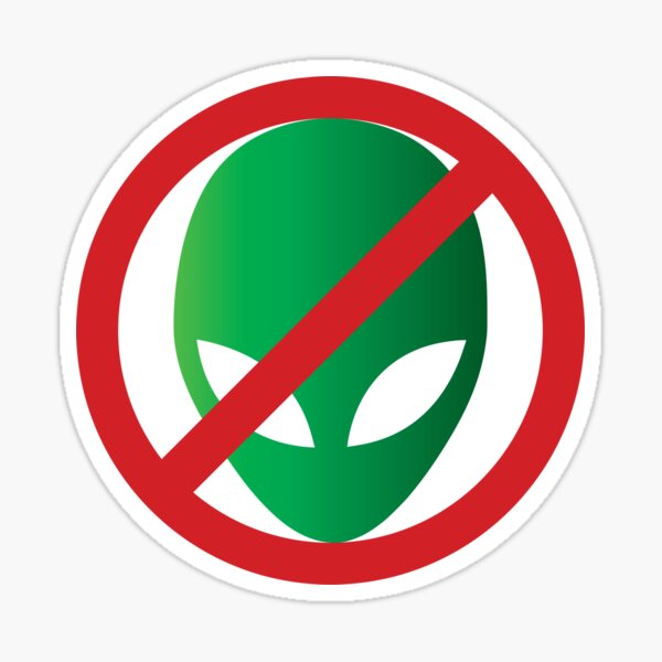 "No Alien Warning Sign" Sticker by TheMikis | Redbubble