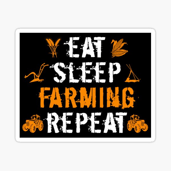"Eat Sleep Farming Repeat" Sticker for Sale by frigamribe88 | Redbubble