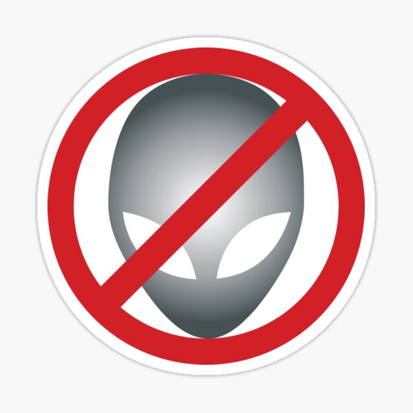 "Warning Sign No Aliens" Sticker by TheMikis | Redbubble