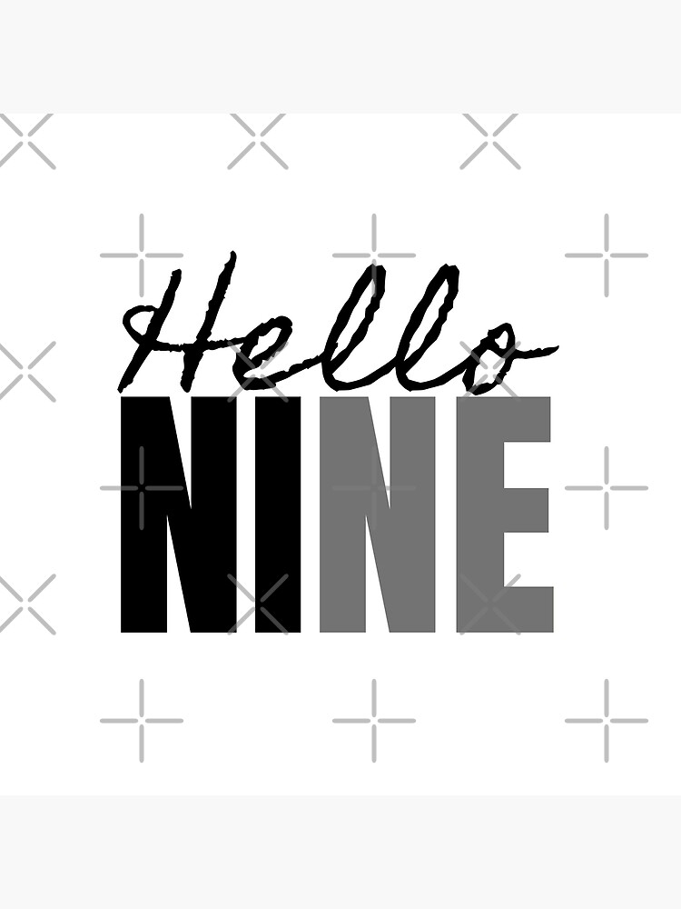 "Hello Nine" Poster for Sale by Oreo2020 | Redbubble