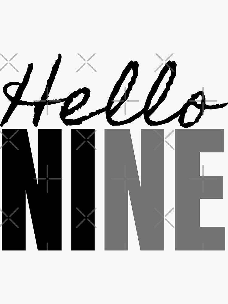 "Hello Nine" Sticker for Sale by Oreo2020 | Redbubble