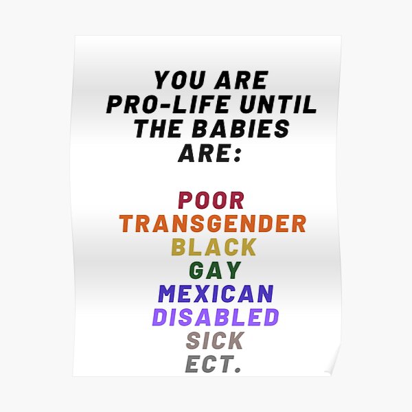 "Pro Choice | you are pro-life until the babies are poor, black ...