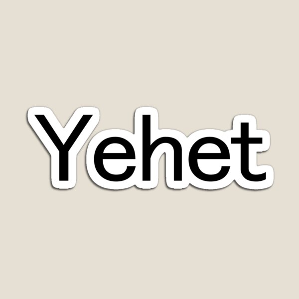 Yehet Gifts & Merchandise | Redbubble
