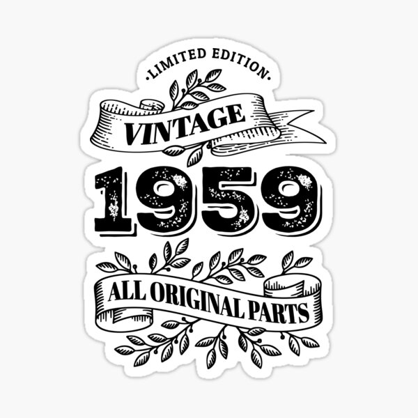 "1959 Limited Edition Vintage All Original Parts" Sticker for Sale by ...