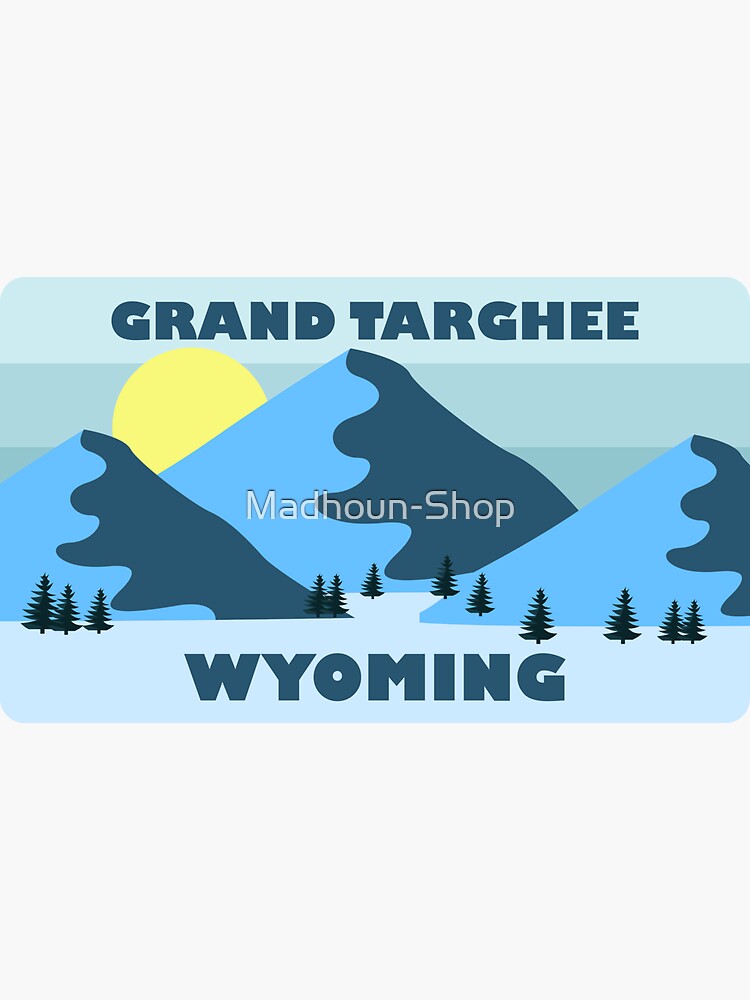 "Grand Targhee Wyoming" Sticker for Sale by Madhoun-Shop | Redbubble