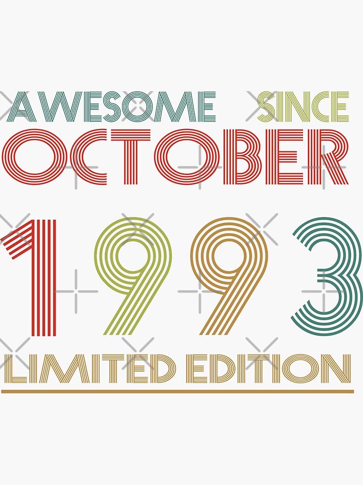 "Awesome Since October 1993 Limited Edition" Sticker for Sale by ...