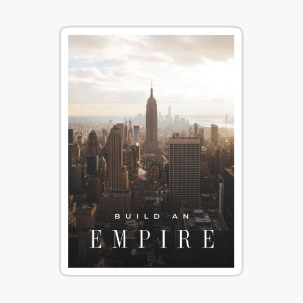 "Build An Empire " Sticker for Sale by FREAC | Redbubble