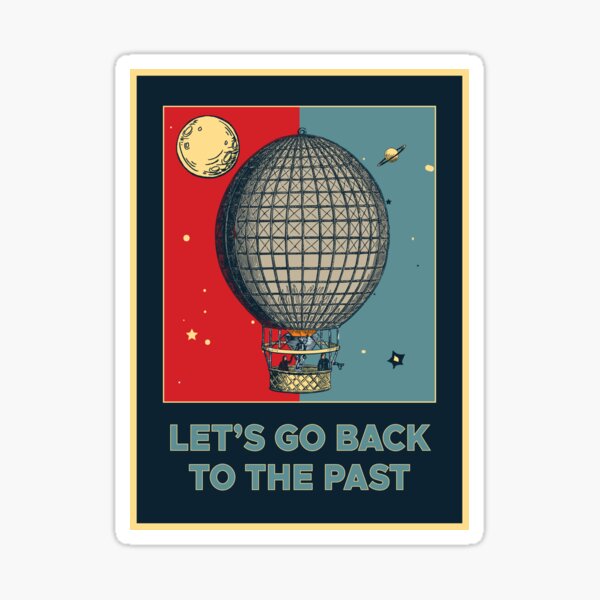 "Back To The Past Travel Adventure In Hot Air Balloon" Sticker for Sale ...