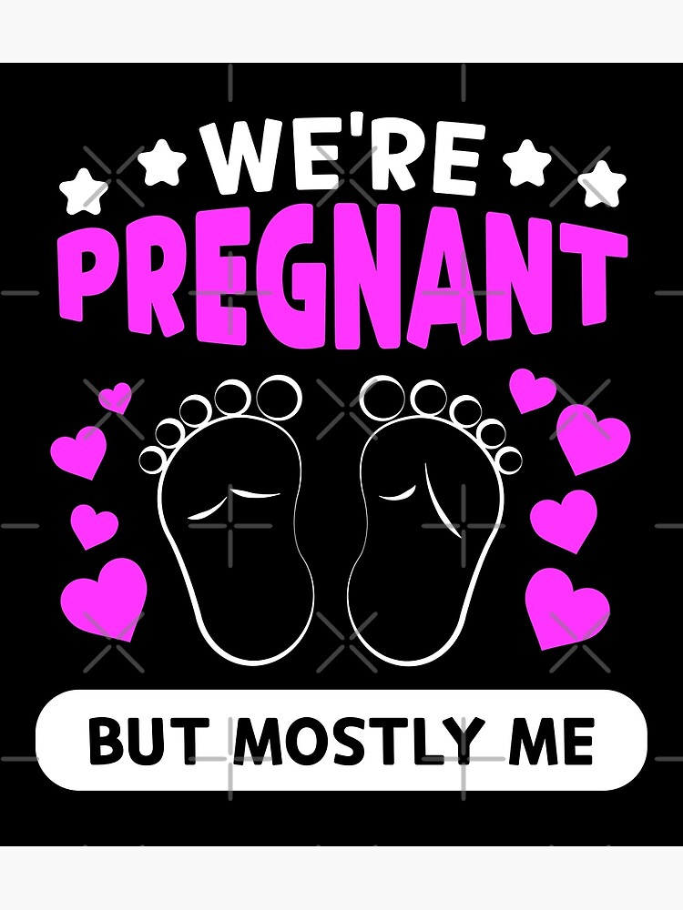 "We're Pregnant but mostly me - Funny i am Pregnant Announcement ...