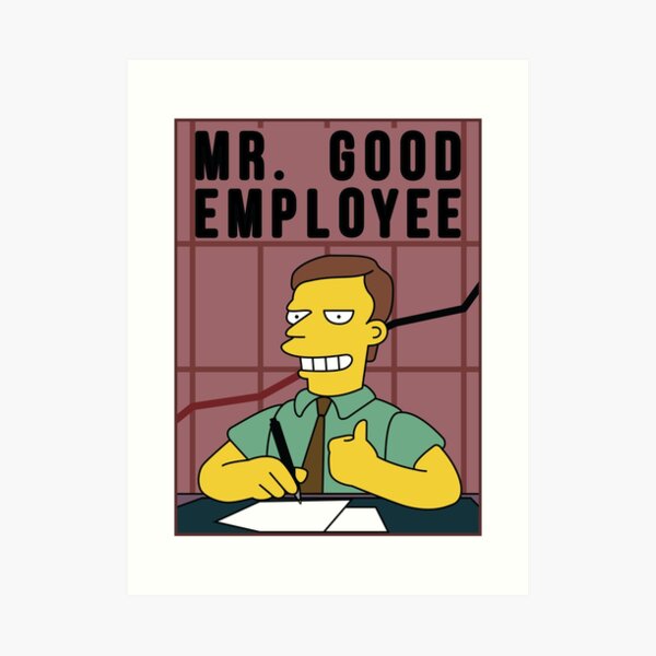 "Mr. Good Employee" Art Print for Sale by Crescent-Phresh | Redbubble