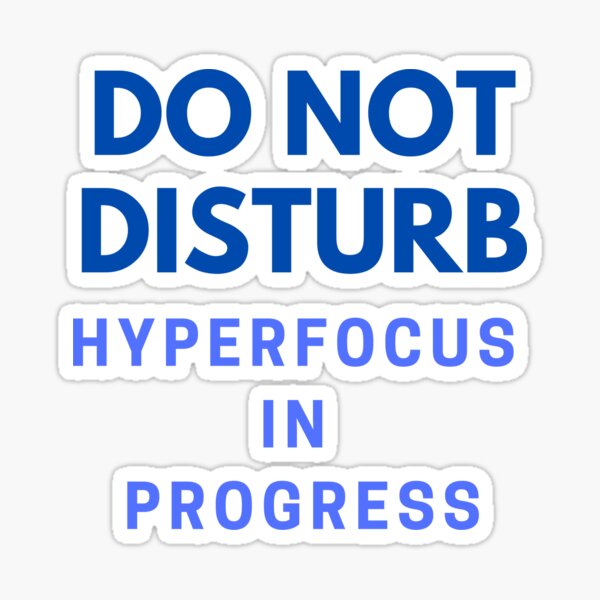 "ADHD Do Not Disturb Hyperfocus In Progress" Sticker for Sale by ...