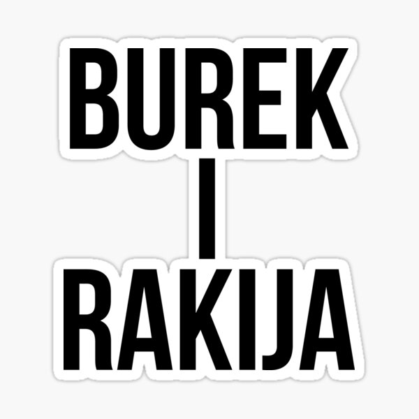 "Burek I Rakija Ex Yugoslavia Jugoslavija SFRJ " Sticker for Sale by ...