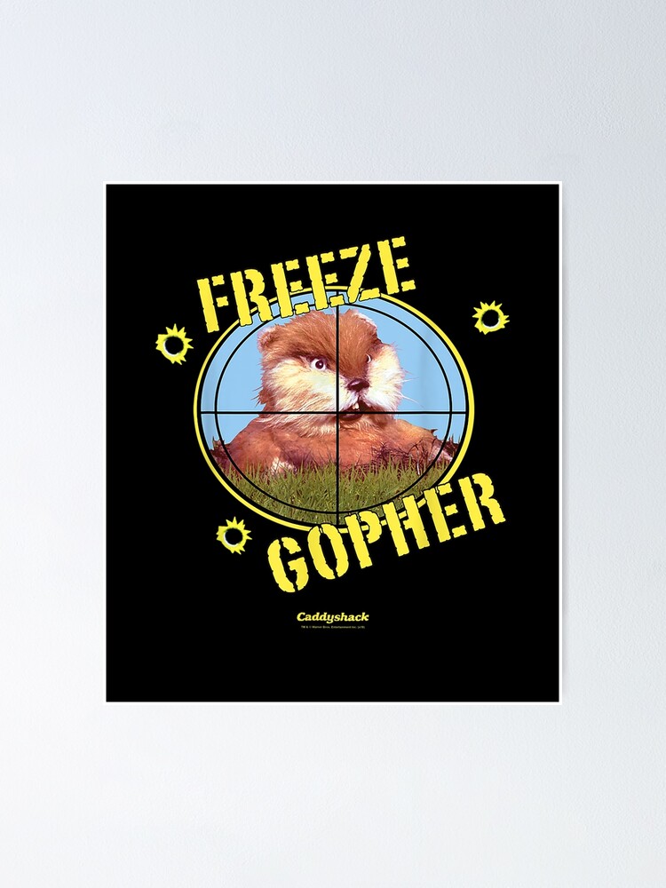 "Caddyshack Freeze Gopher" Poster for Sale by Oreoluwakitan2 | Redbubble