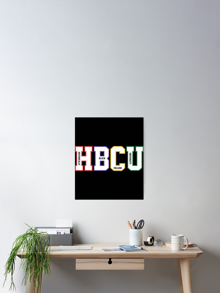 "Historically Black College University Student HBCU Made " Poster for ...