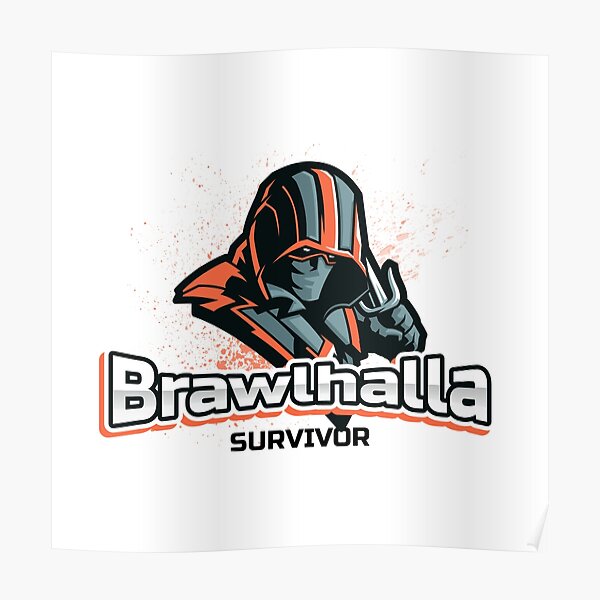"Brawlhalla Survivor - Brawlhalla" Poster for Sale by Henokkibret ...
