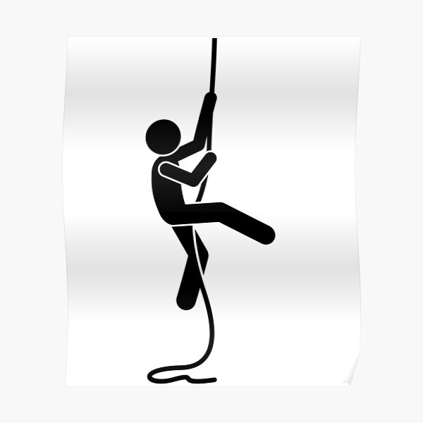 "Stickman Climbing A Rope Black Version" Poster by Stickman-- | Redbubble