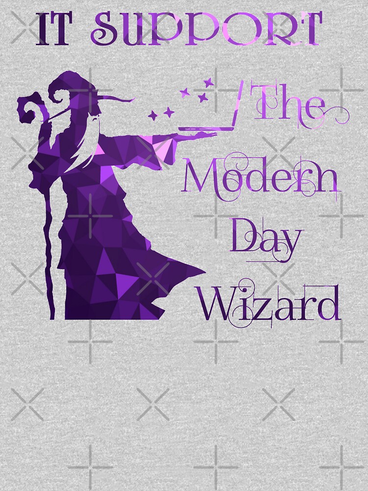 "IT Support : The Modern Day Wizard" T-shirt for Sale by ardeeHaiqal ...