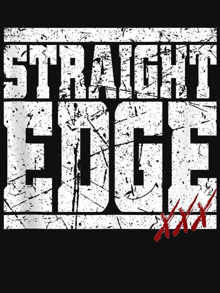 "Straight Edge Saying Quote For Straight Edger Lifestyle XXX" T-shirt ...