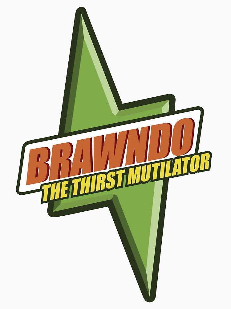 "BRAWNDO - THE THIRST MUTILATOR" T-shirt for Sale by vDrHorriblev ...