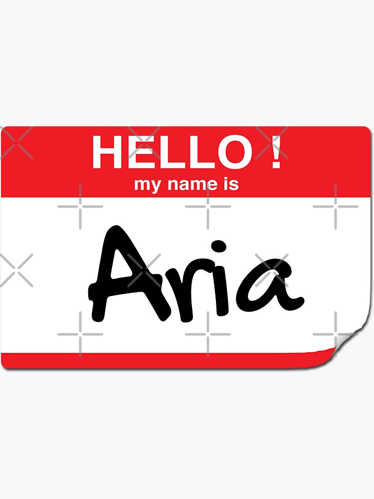 Hello My Name Is Aria Sticker For Sale By Frigamribe88 Redbubble