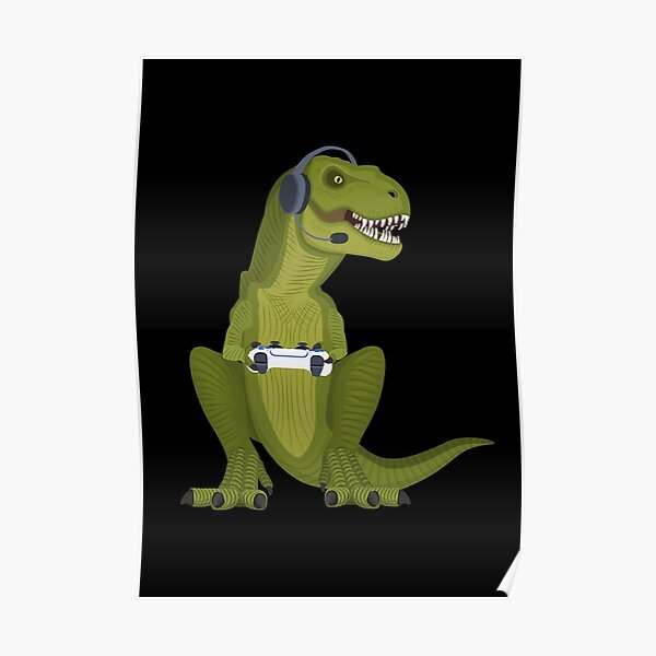 "Tyrannosaurus rex t-rex gamer dinosaur playing video games" Poster for ...