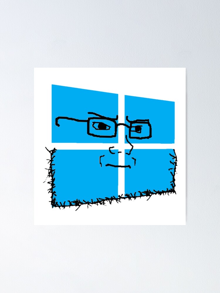 "Windows 10 Soyjak Wojak" Poster for Sale by B4zM | Redbubble