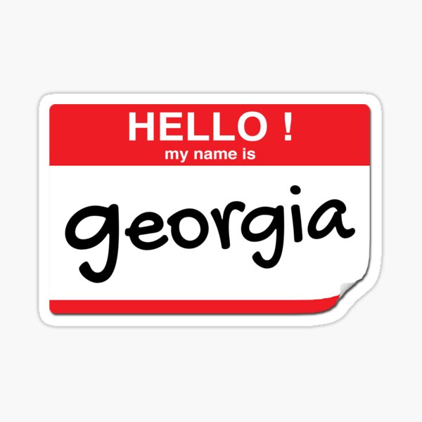 "Hello My Name Is Georgia" Sticker for Sale by frigamribe88 | Redbubble