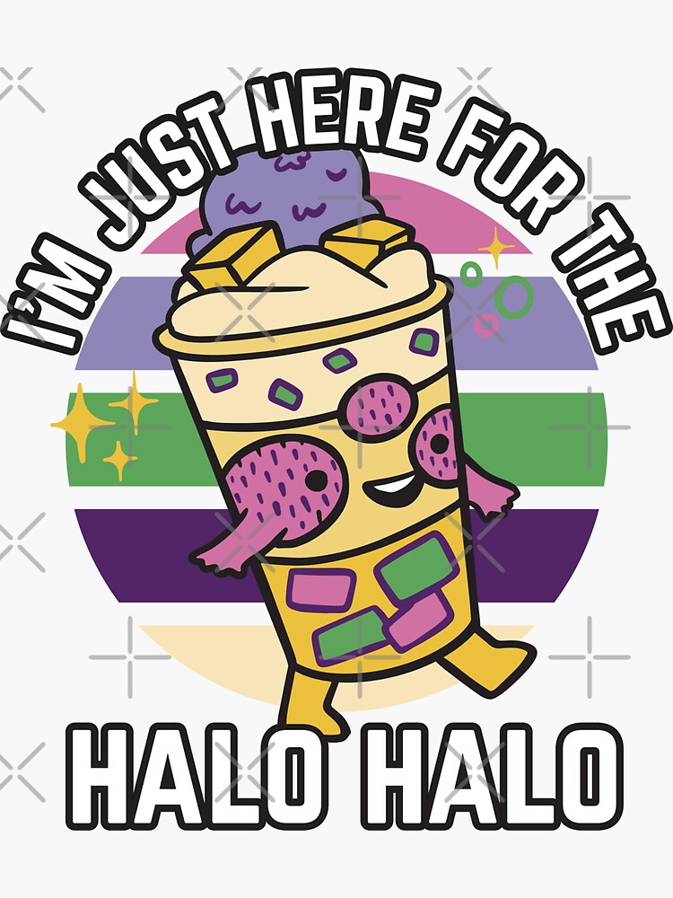 "Cute Funny Filipino Desert Kawaii Halo Halo I'm Just Here For Halo ...
