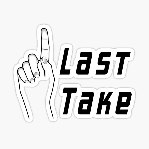"One last take" Sticker for Sale by Linus1507 | Redbubble