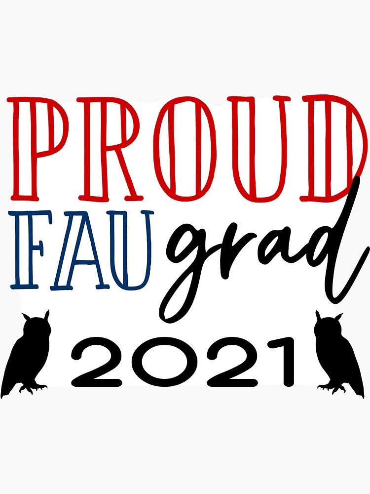 "Proud FAU Grad 2021" Sticker for Sale by franscreations1 | Redbubble