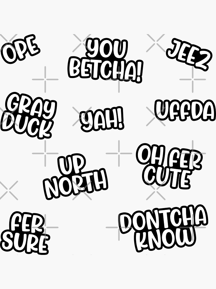 "Midwest Slang Words - Bold White Text - ope you betcha jeez gray duck ...