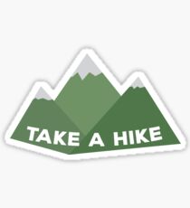 Take a Hike Stickers | Redbubble