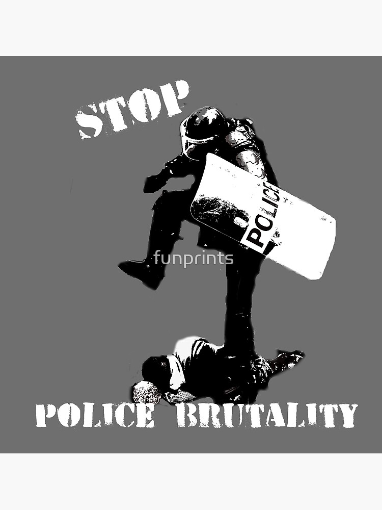 "Stop Police Brutality" Art Print for Sale by funprints | Redbubble