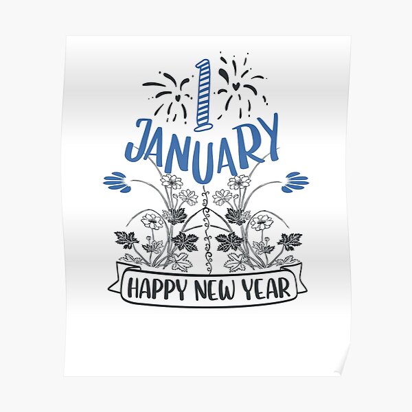 "1 January Happy New Year" Poster for Sale by FOX1999-Design | Redbubble