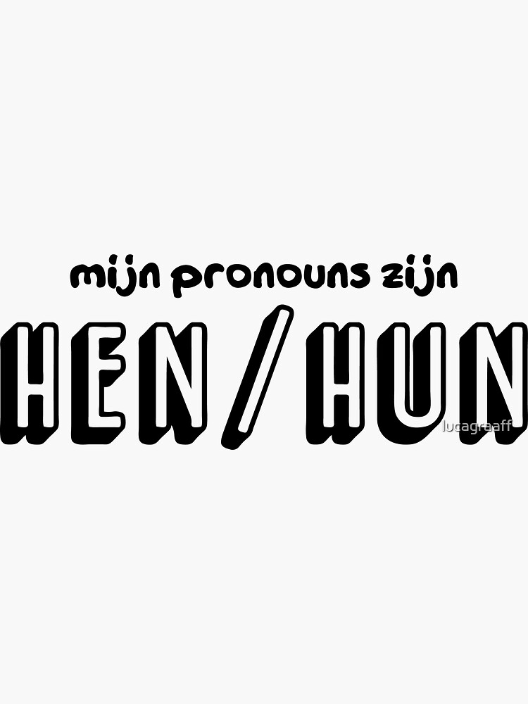 "Hen/Hun pronouns Dutch" Sticker for Sale by lucagraaff | Redbubble