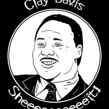 "Clay Davis - The Wire" Poster for Sale by blacksnowcomics | Redbubble