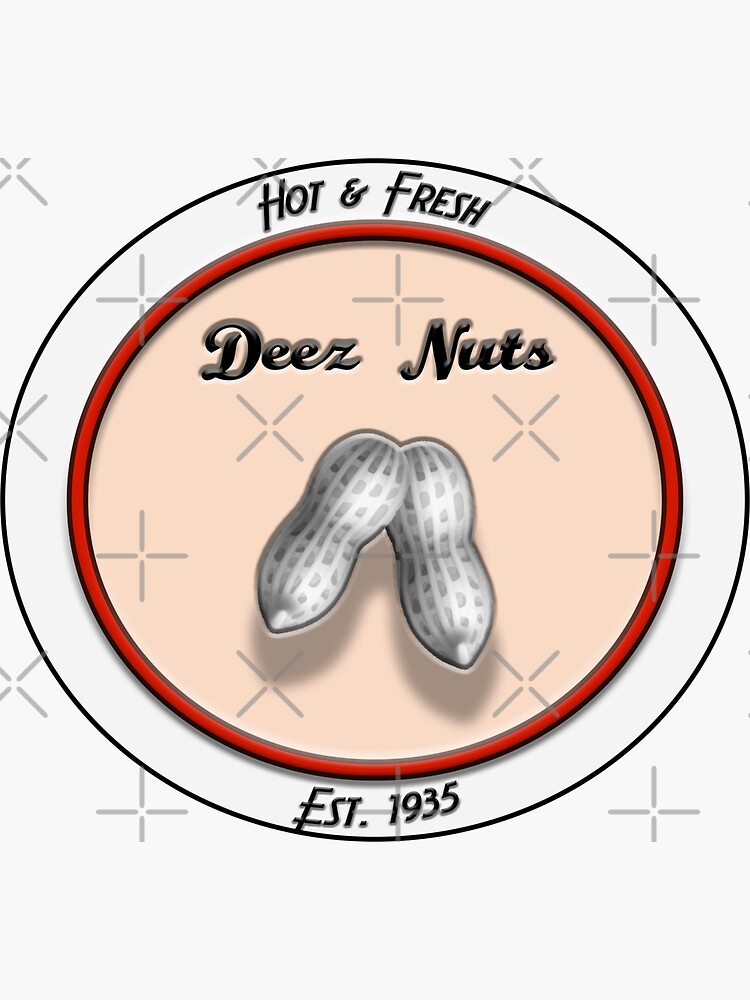 "Deez Nuts" Sticker for Sale by CloudLifePopArt | Redbubble