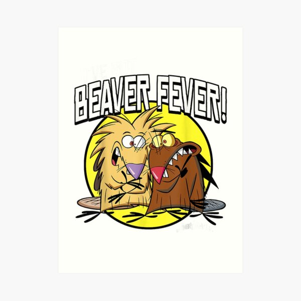 "Nickelodeon Angry Bevers I've Got Bever Fever" Art Print for Sale by ...
