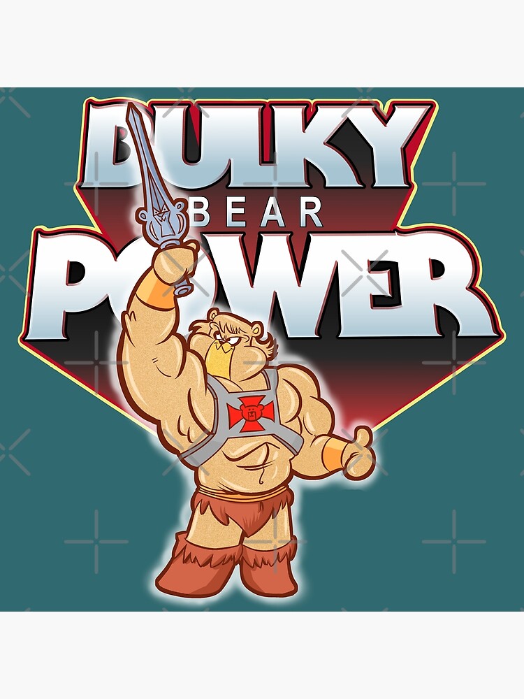 "BULKY BEAR POWER" Art Print by beefcakeboss | Redbubble