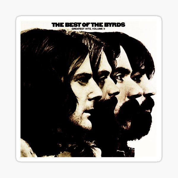 "international band in tour favorite the byrds band Classic" Sticker ...