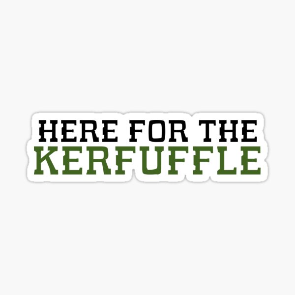 Kerfuffle Gifts & Merchandise for Sale | Redbubble