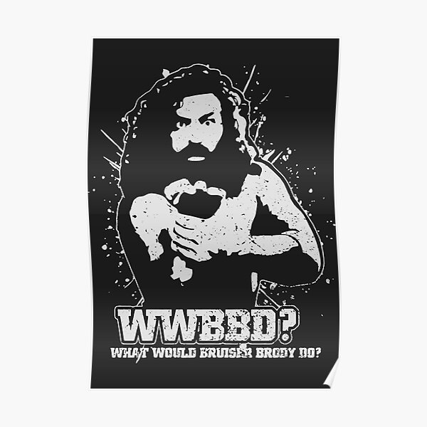"What Would Bruiser-Brody Do Wrestler Wrestling" Poster for Sale by ...