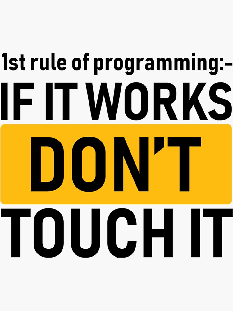 "First Rule Of Programming If It " Sticker for Sale by enerationwear ...