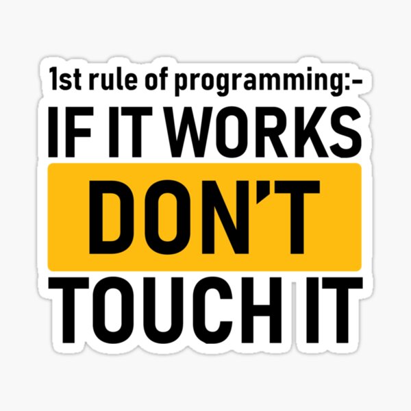 "First Rule Of Programming If It " Sticker for Sale by enerationwear ...