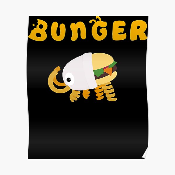"Bunger Bunger " Poster by ChrisMichael01 | Redbubble