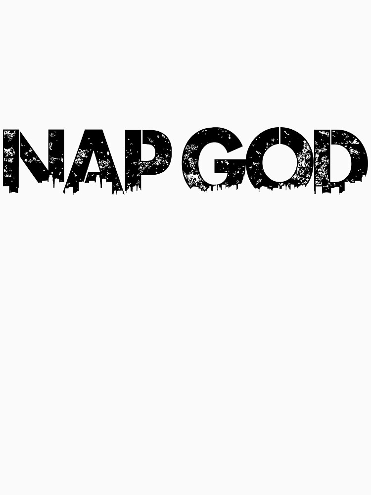 "Funny Sleep- Nap God" T-shirt for Sale by DSweethearts | Redbubble ...