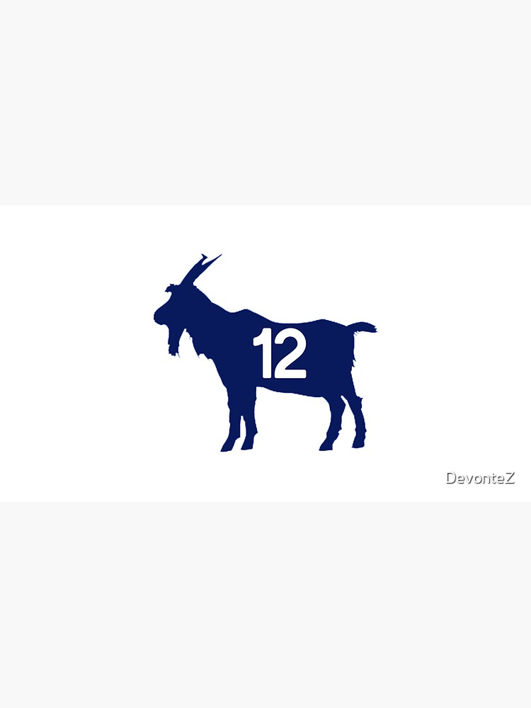 Brady "Goat" - goat brady number 12 - GOAT 12 - Greatest Of All Time ...