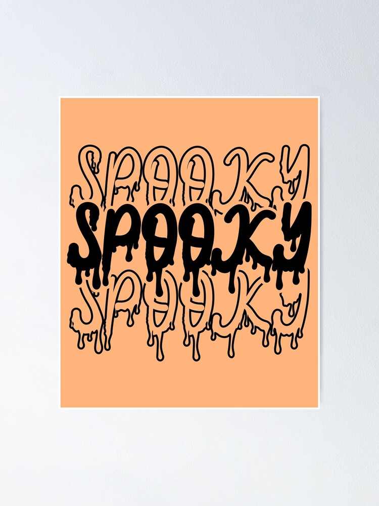 "Spooky Drip Halloween Design" Poster for Sale by Haygoodies | Redbubble