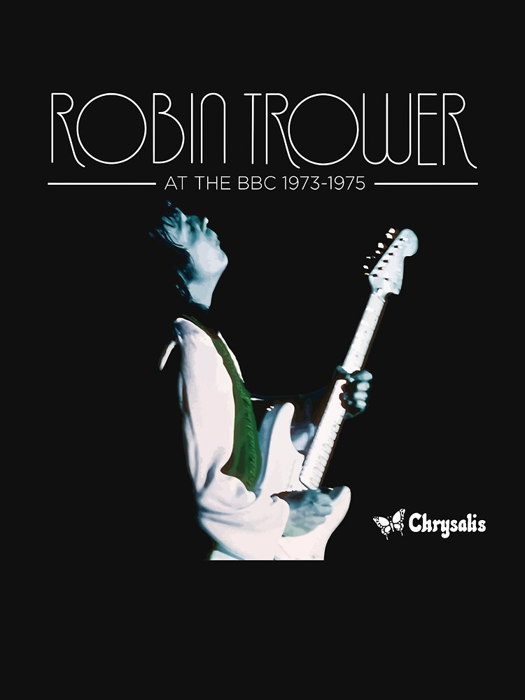 "Robin Trower at The BBC 1973 1975" Essential T-Shirt for Sale by ...